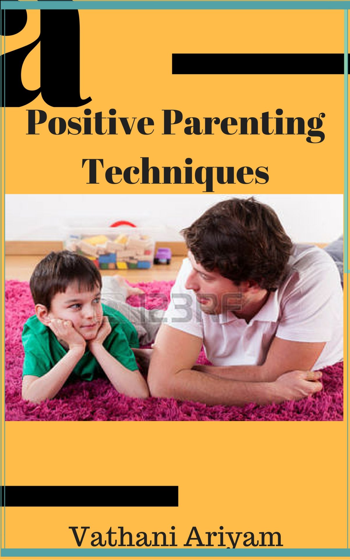 Positive Parenting Techniques. - Sat Business Academy
